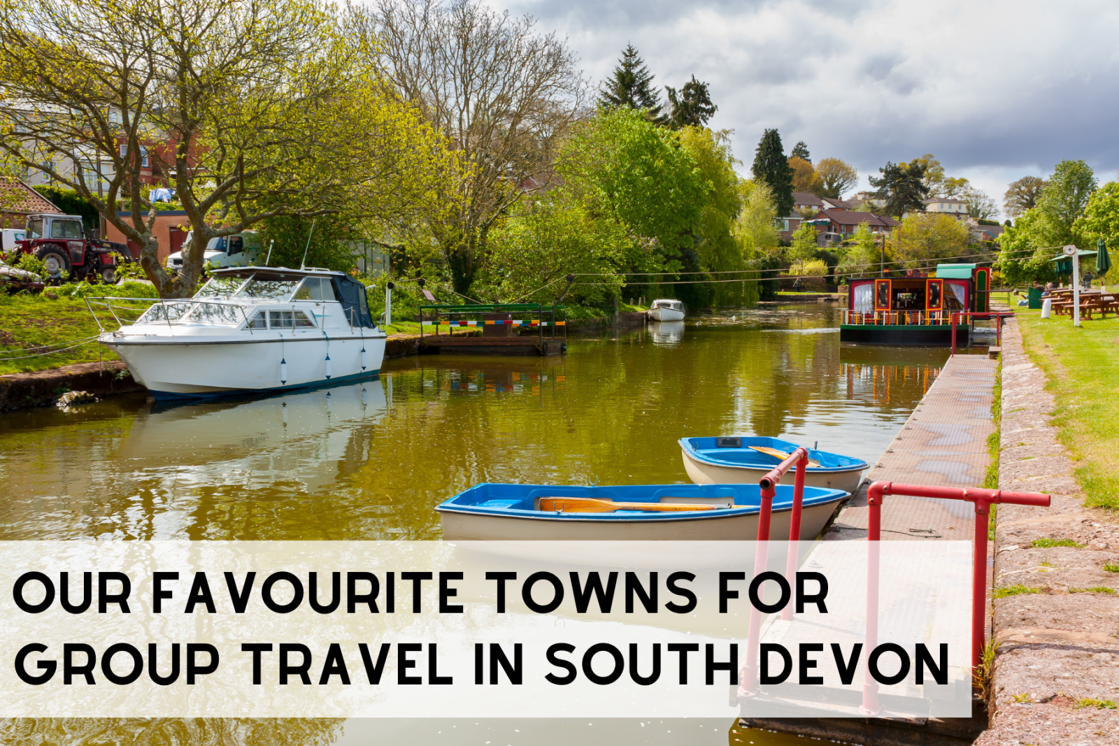 Our Favourite Towns for Group Travel in South Devon - Visit South Devon
