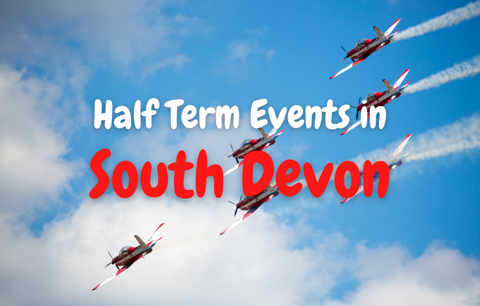 Half Term Events in South Devon - Visit South Devon